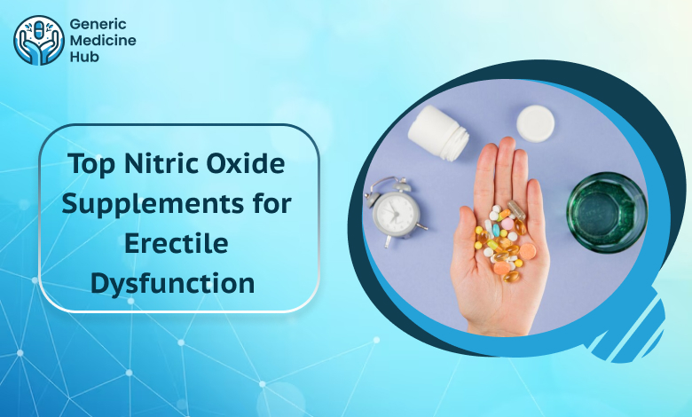 Top Nitric Oxide Supplements For Erectile Dysfunction - Genericmedicinehub